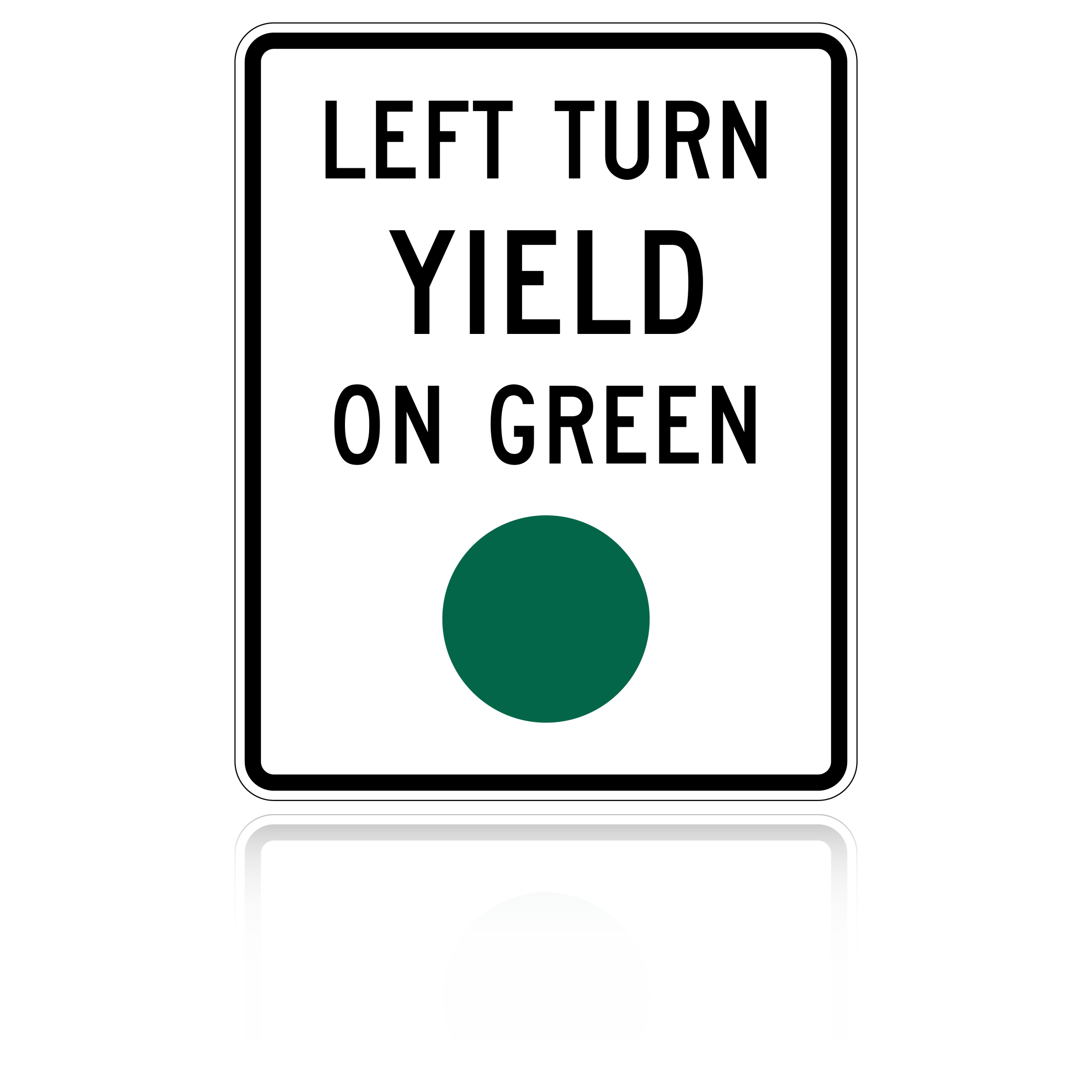 MUTCD R10-12 Left Turn Yield On Green Traffic Sign