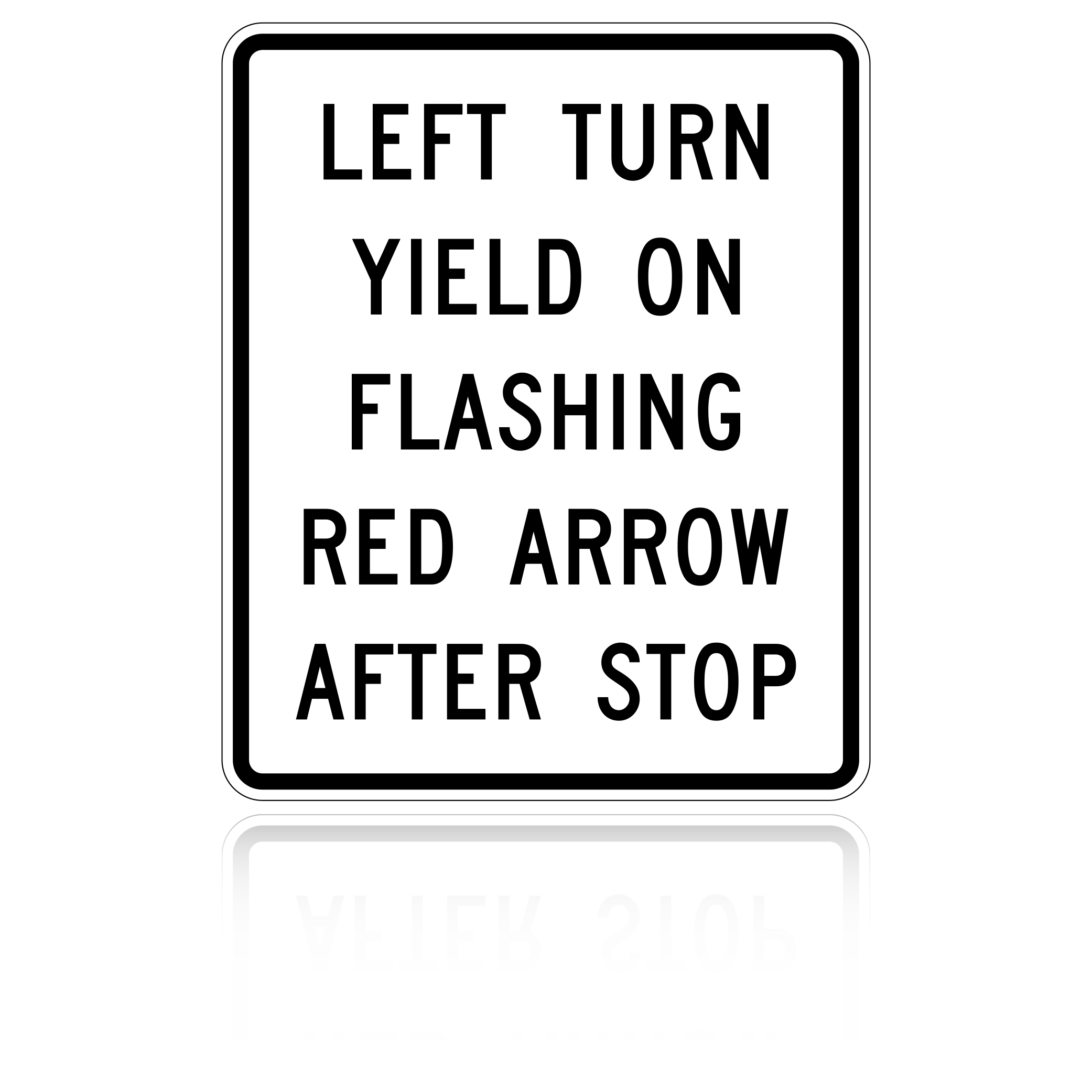 Left Turn Yield On Flashing Red Arrow Sign R10-27 MUTCD