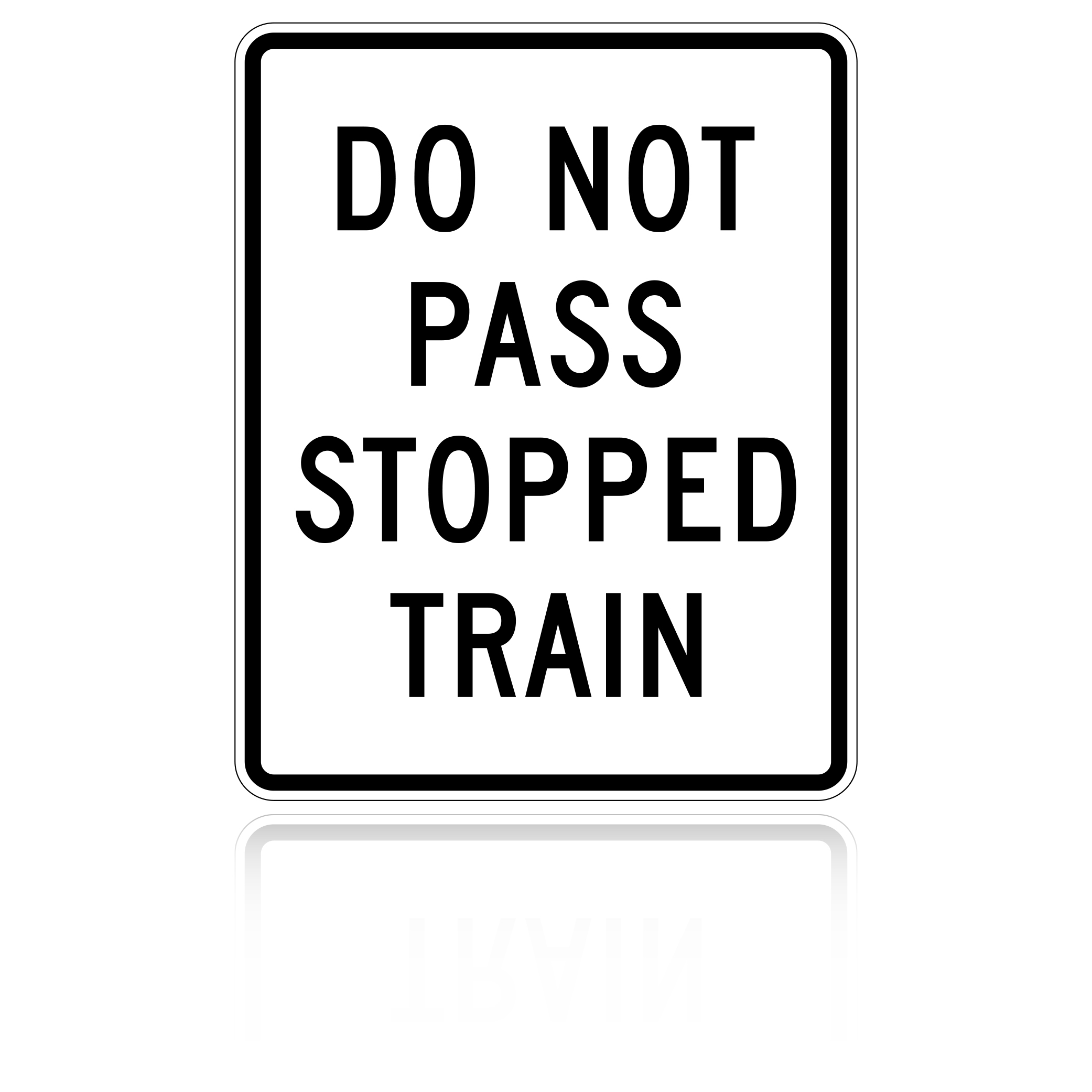 MUTCD R15-5A Do Not Pass Stopped Train Traffic Sign