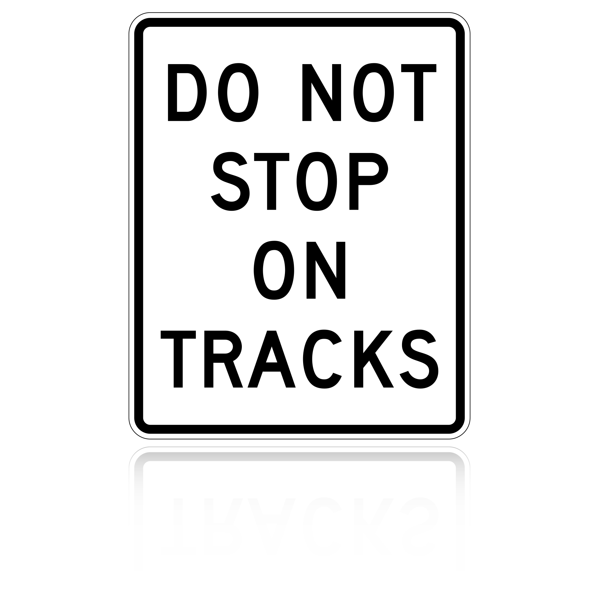 MUTCD R8-8 Do Not Stop On Tracks Railroad Crossing Sign